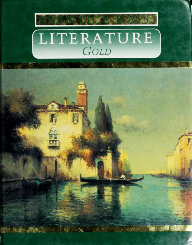 Prentice Hall: Literature: Gold by Sumner Braunstein | Goodreads