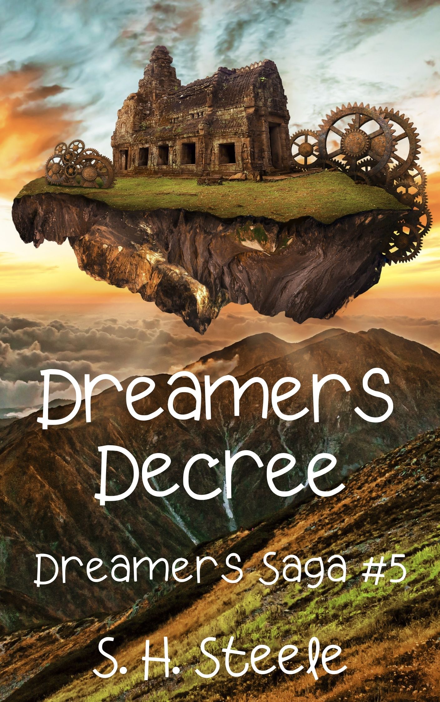 Dreamers Decree (Dreamers Saga #5) by S.H. Steele | Goodreads