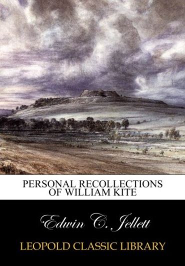 Personal Recollections of William Kite by Edwin Costley Jellett | Goodreads