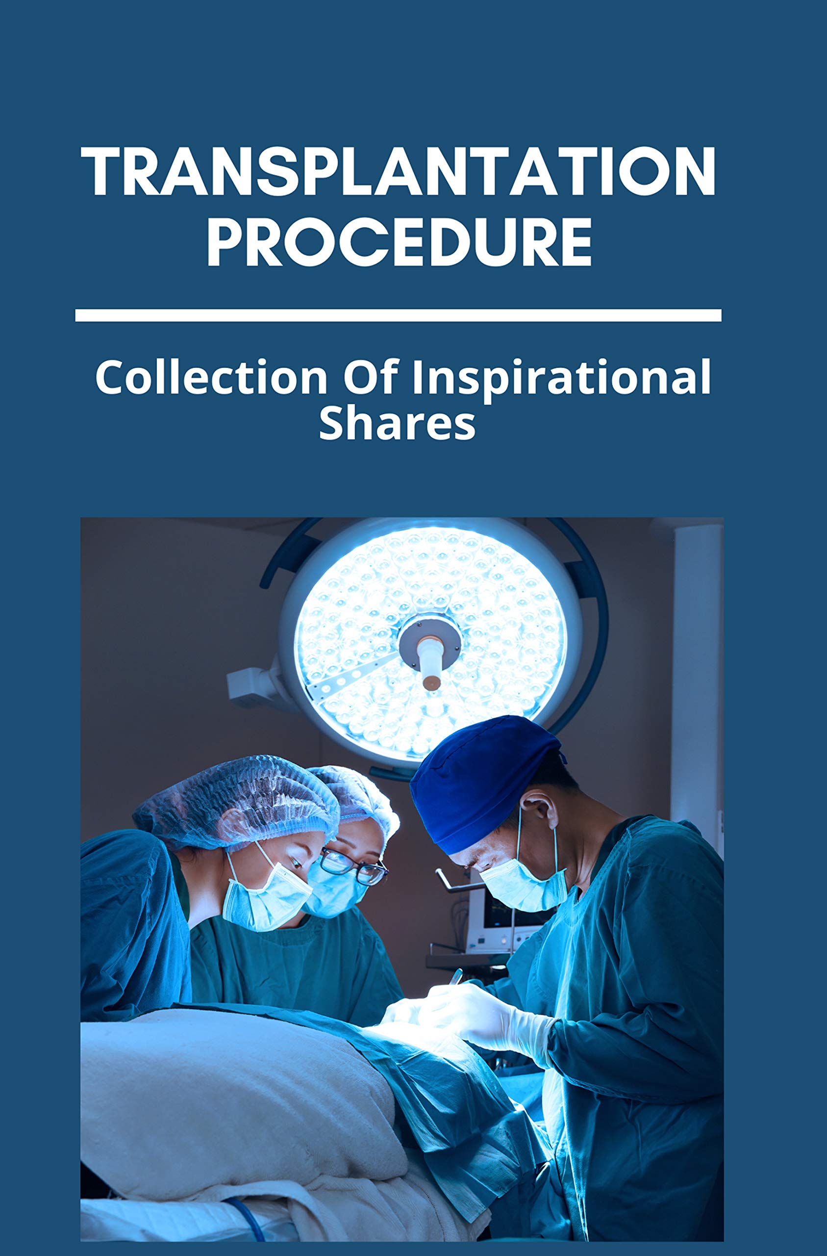 Transplantation Procedure: Collection Of Inspirational Shares: Children ...