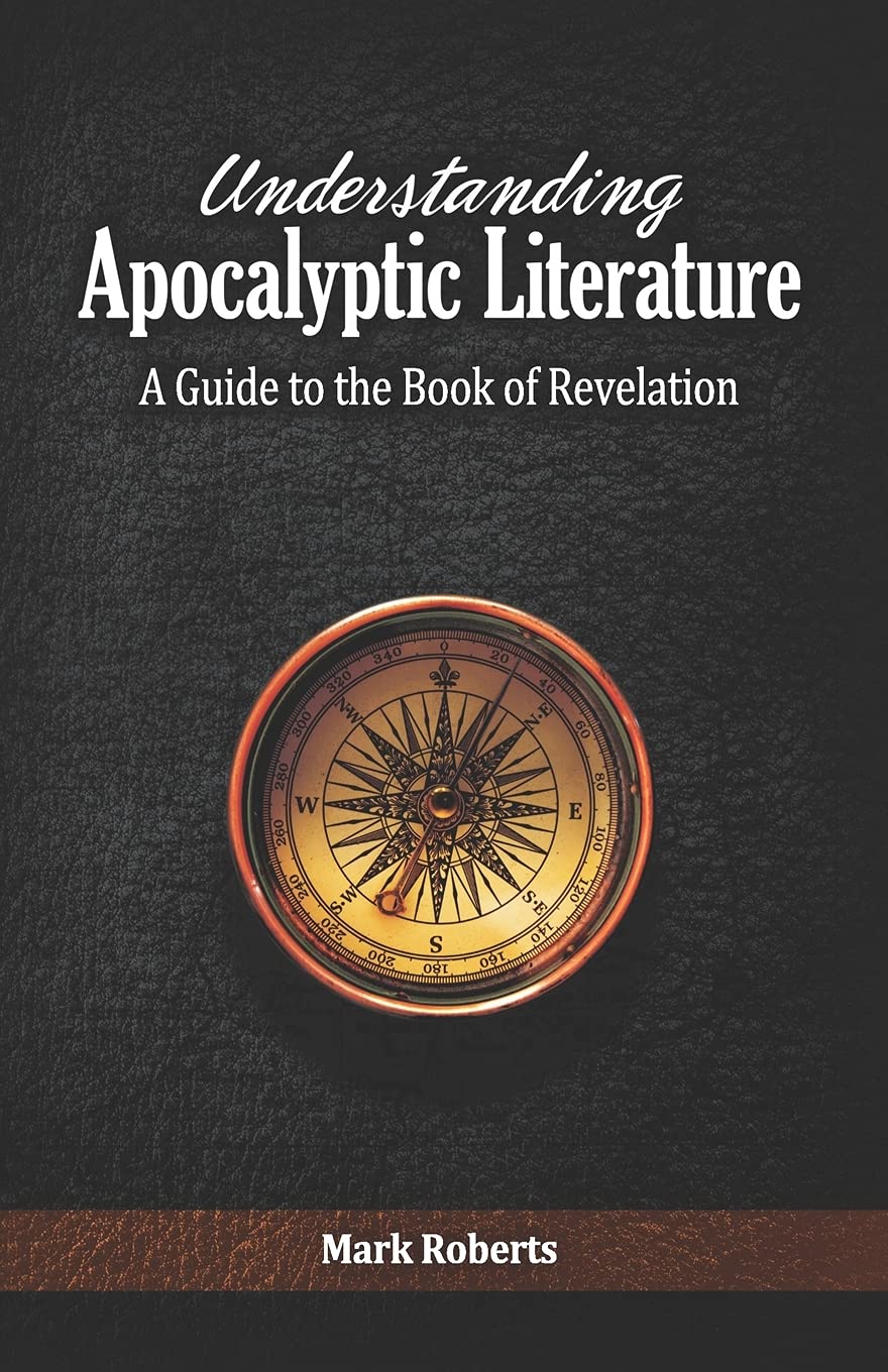 Understanding Apocalyptic Literature: A Guide to the Book of Revelation ...
