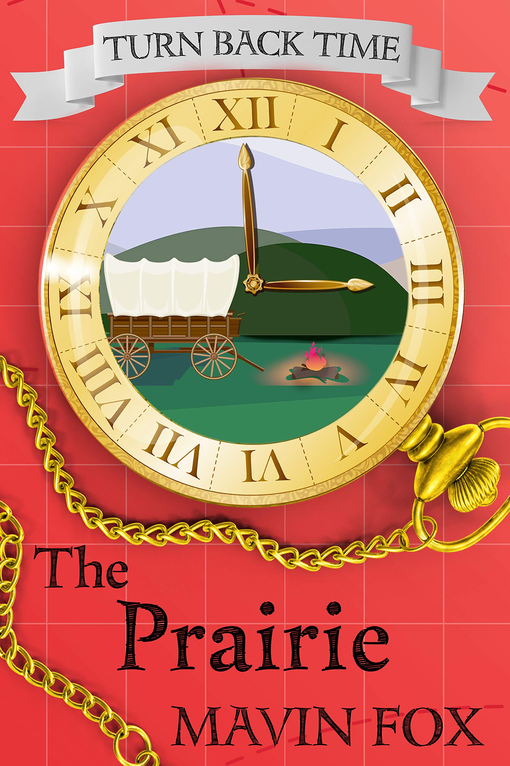 The Prairie: Turn Back Time by Mavin Fox | Goodreads