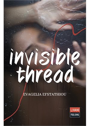 Invisible Thread by Ευαγγελία Ευσταθίου | Goodreads