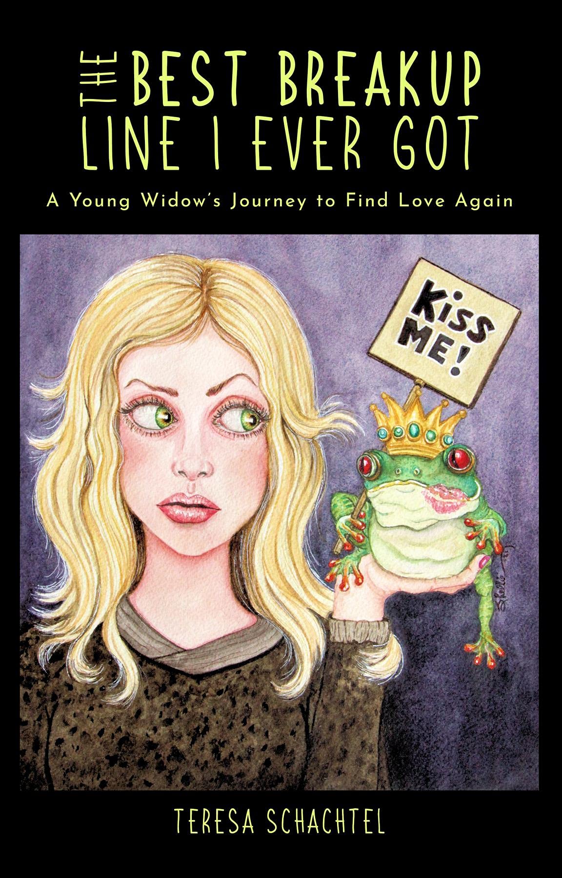 The Best Breakup Line I Ever Got: A Young Widow's Journey to Find Love ...