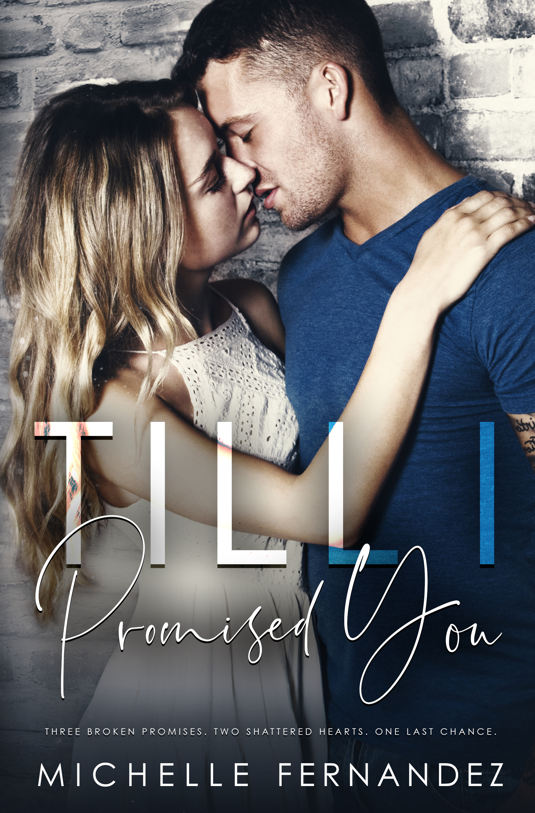 Till I Promised You (Broken Hero, #3) by Michelle Fernandez | Goodreads