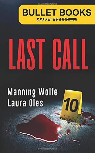 Last Call (Bullet Books Speed Reads) by Manning Wolfe | Goodreads