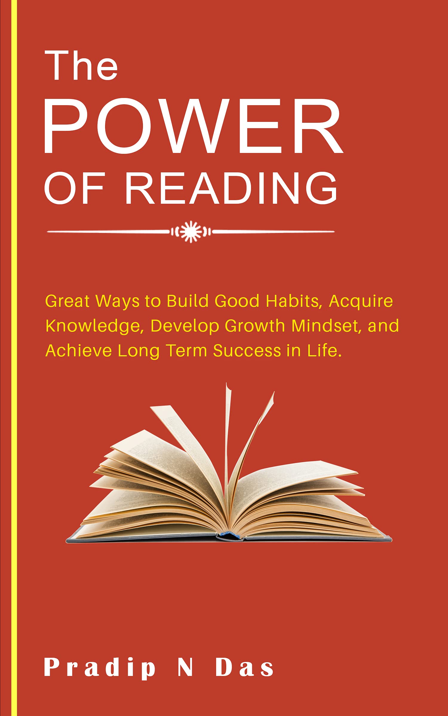 The Power of Reading: Great Ways to Build Good Habits, Acquire ...