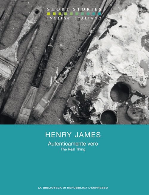 Autenticamente vero / The Real Thing by Henry James | Goodreads