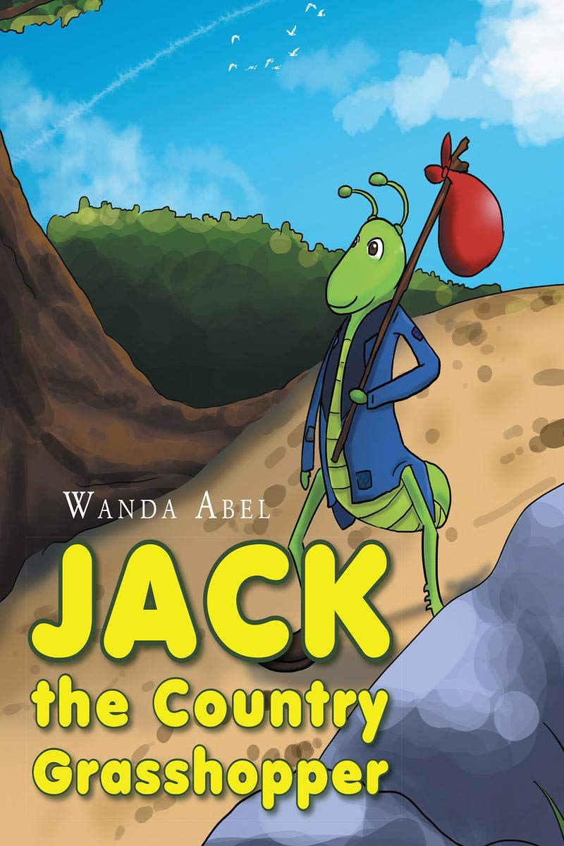 Jack the Country Grasshopper by Wanda Abel | Goodreads
