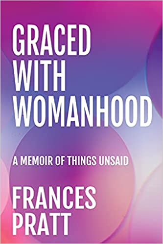 Graced with Womanhood by Frances Pratt | Goodreads