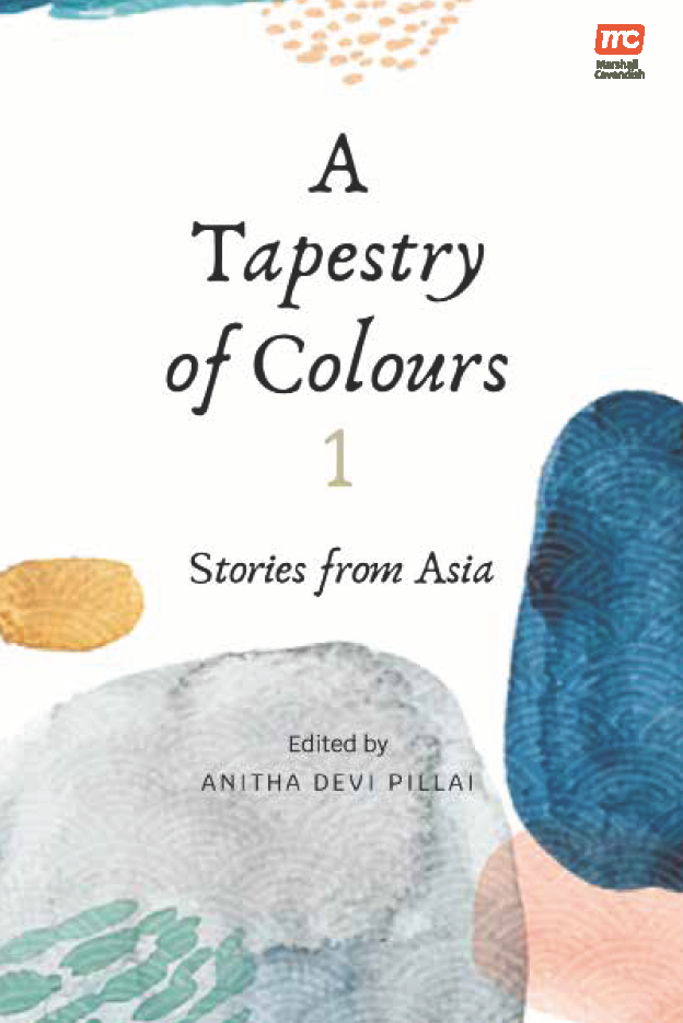 A Tapestry of Colours 1: Stories from Asia by Anitha Devi Pillai ...