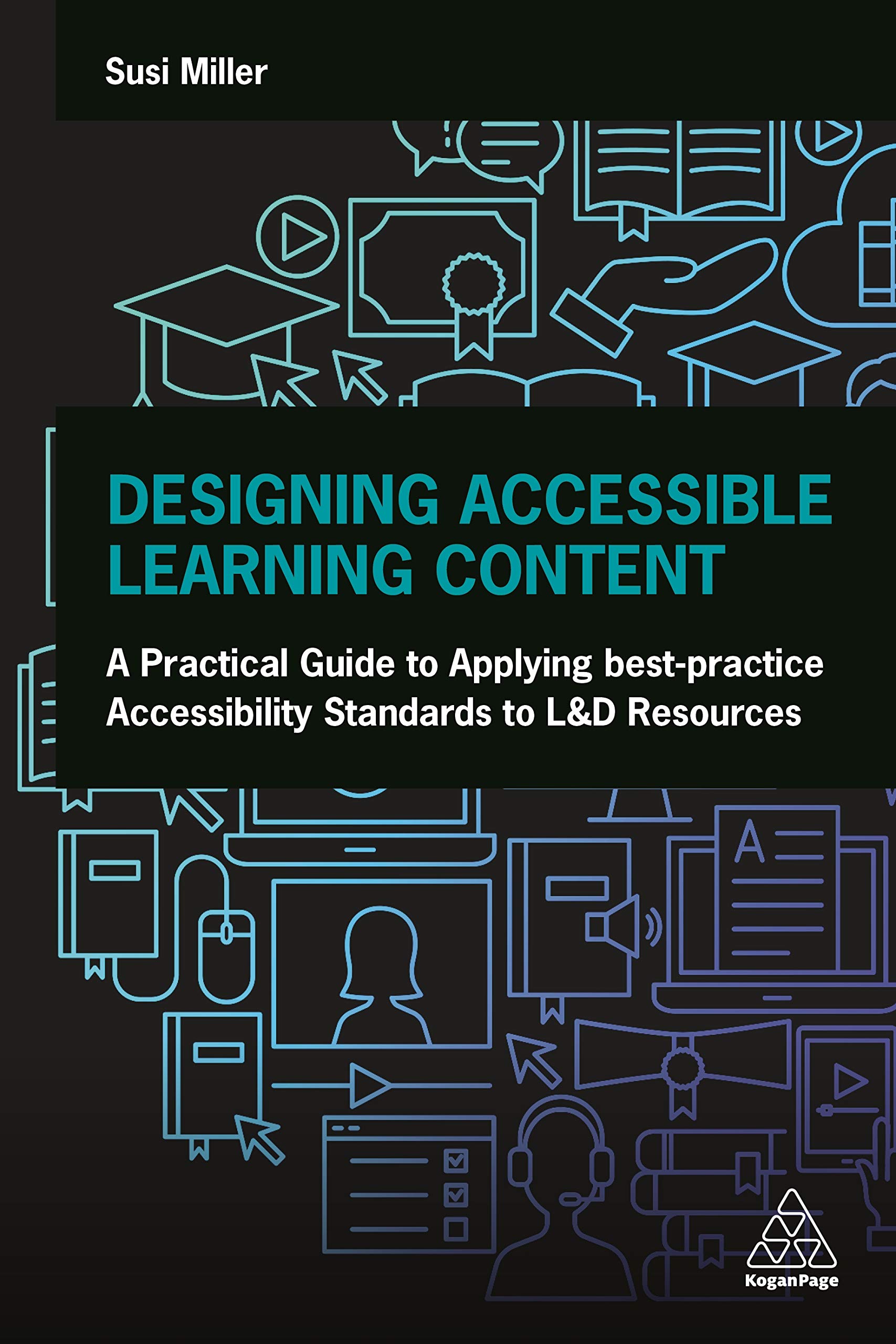 Designing Accessible Learning Content: A Practical Guide to Applying ...