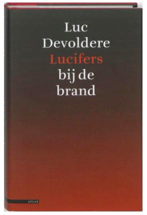 Lucifers bij de brand by Luc Devoldere | Goodreads