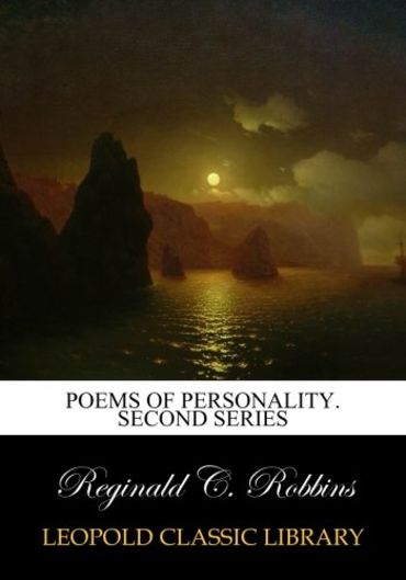Poems of personality. Second series by Reginald C. Robbins | Goodreads
