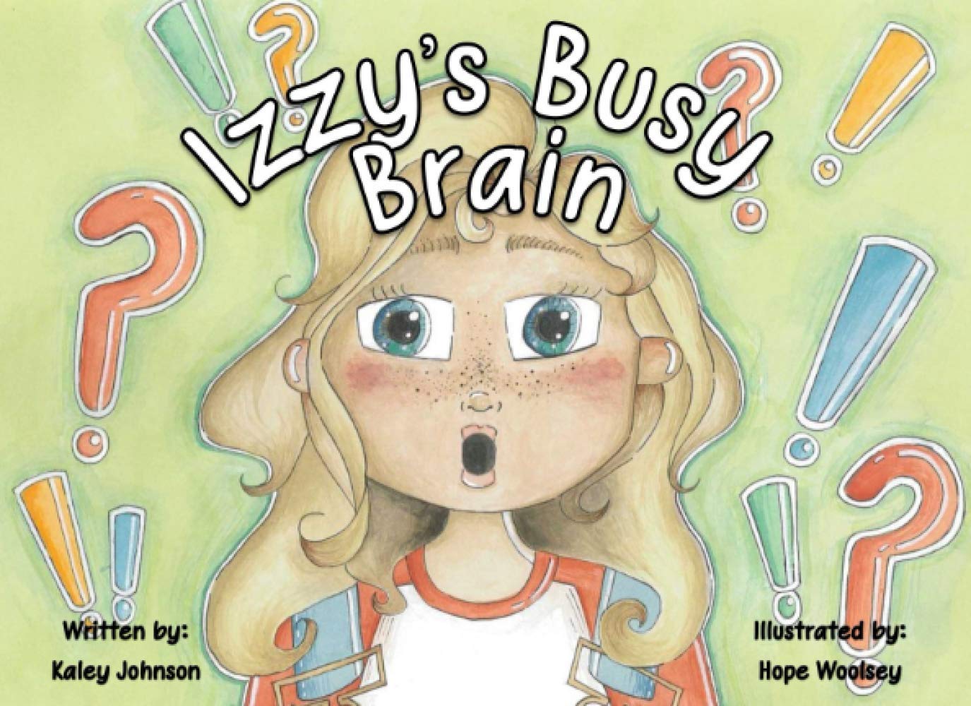 Izzy's Busy Brain by Kaley Johnson | Goodreads