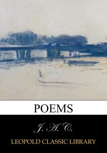 Poems by J.A.C. | Goodreads