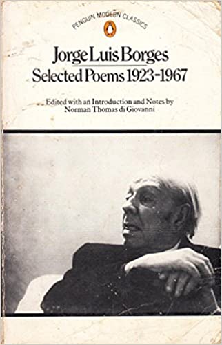 Jorge Luis Borges: Selected Poems 1923-1967 by Jorge Luis Borges ...