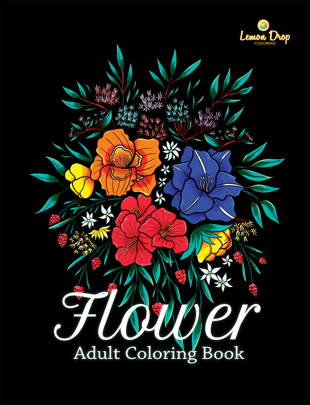 Flower Adult Coloring Book: A Nature Coloring Book for Adults, Teens ...