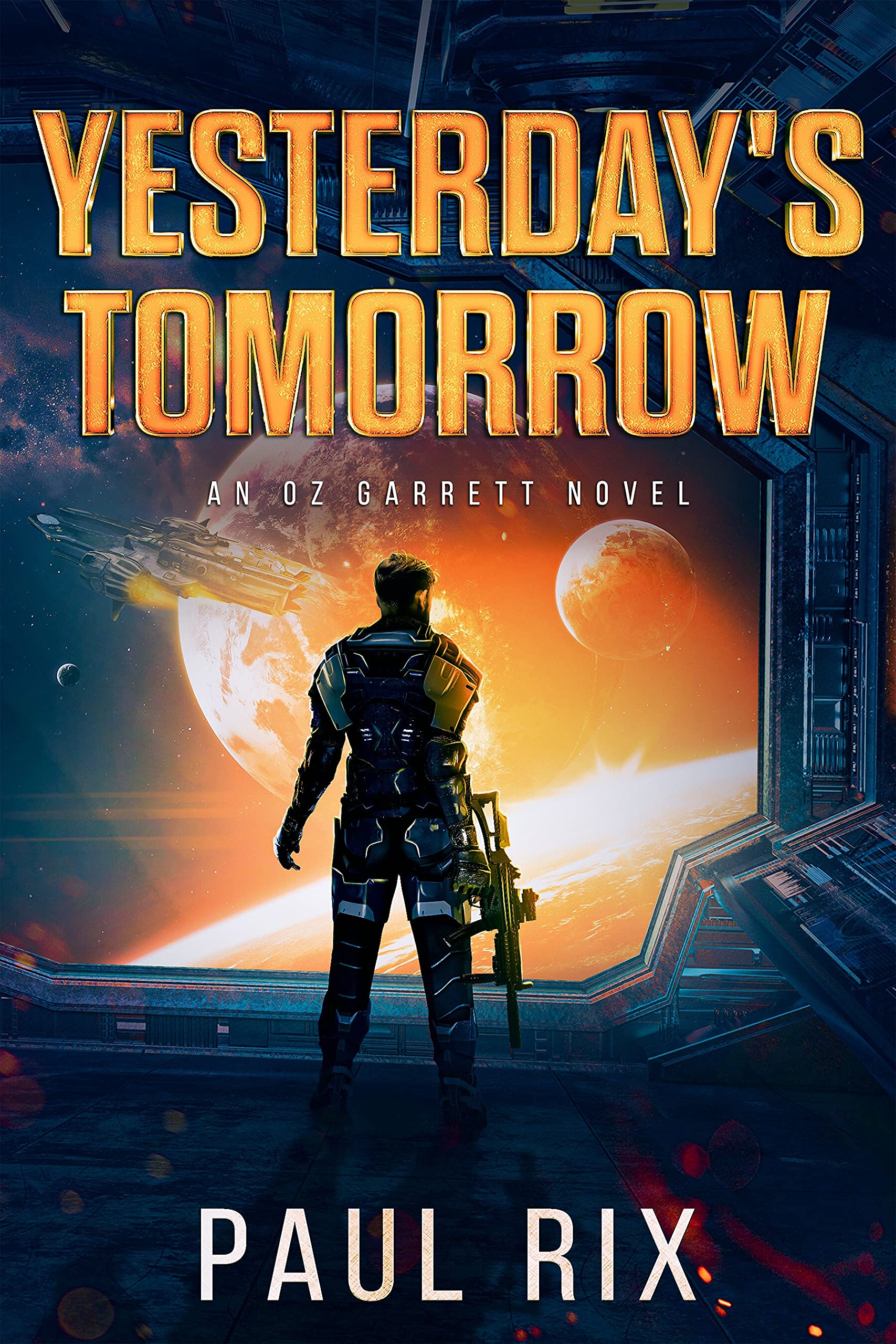 Yesterday's Tomorrow: An Oz Garrett Novel by Paul Rix | Goodreads