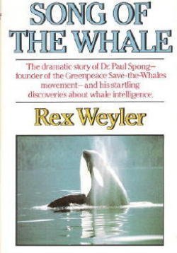 Song of the Whale by Rex Weyler | Goodreads