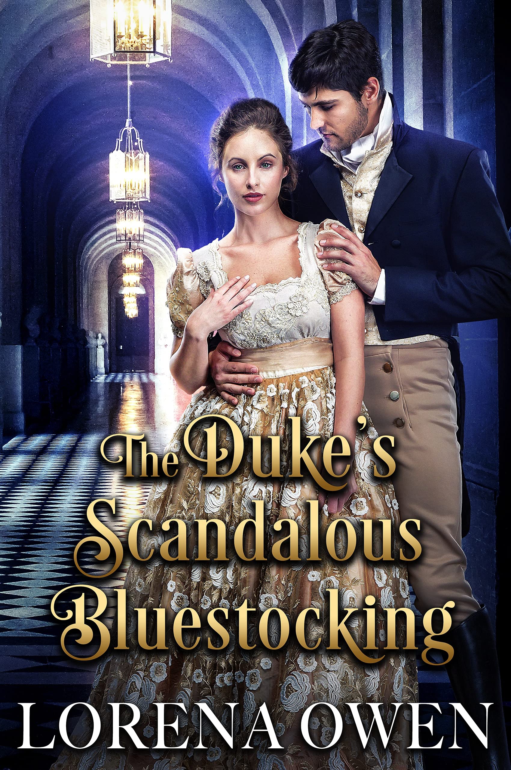 The Duke’s Scandalous Bluestocking: Historical Regency Romance by Lorena Owen | Goodreads