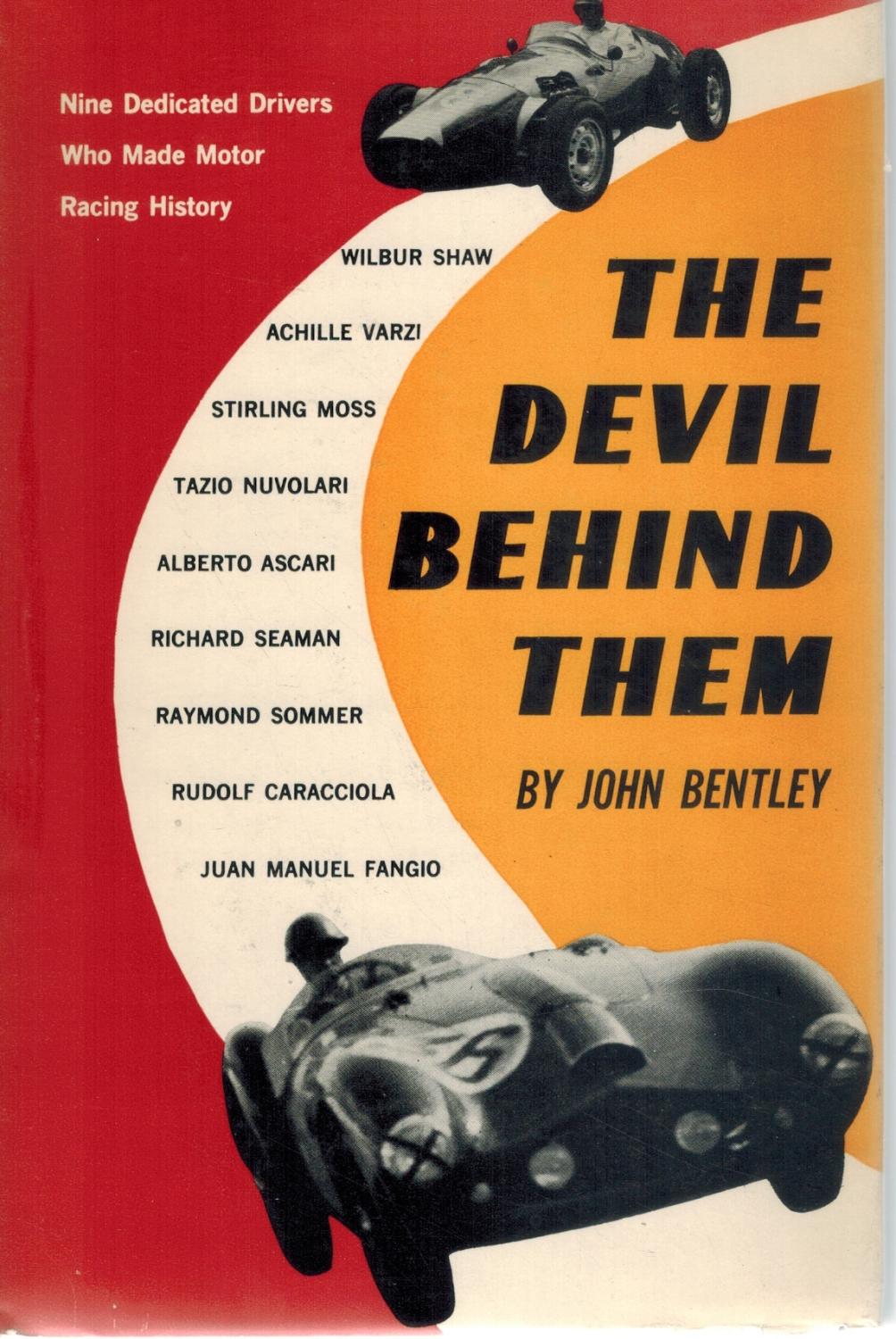 The Devil Behind Them Nine Dedicated Drivers who Made Motor Racing ...