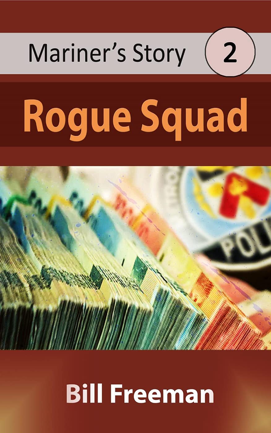 Rogue Squad: Mariner’s Story 2 (Mariner's Story) by Bill Freeman | Goodreads