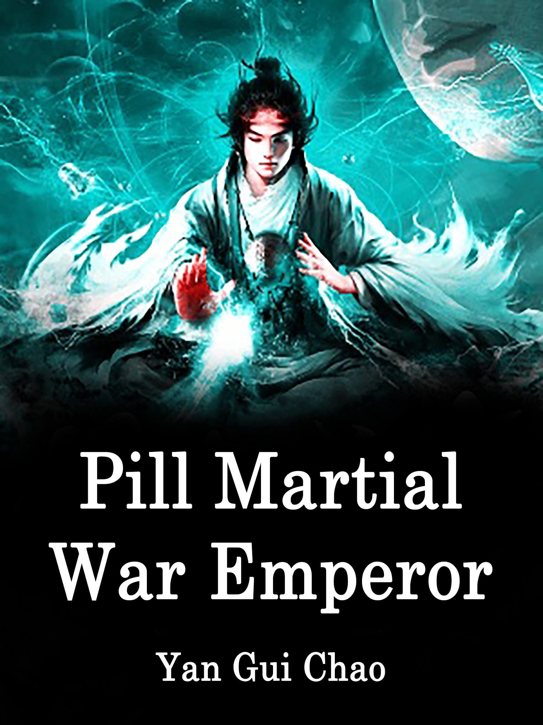 Pill Martial War Emperor: Book 4 by Yan Gui Chao | Goodreads