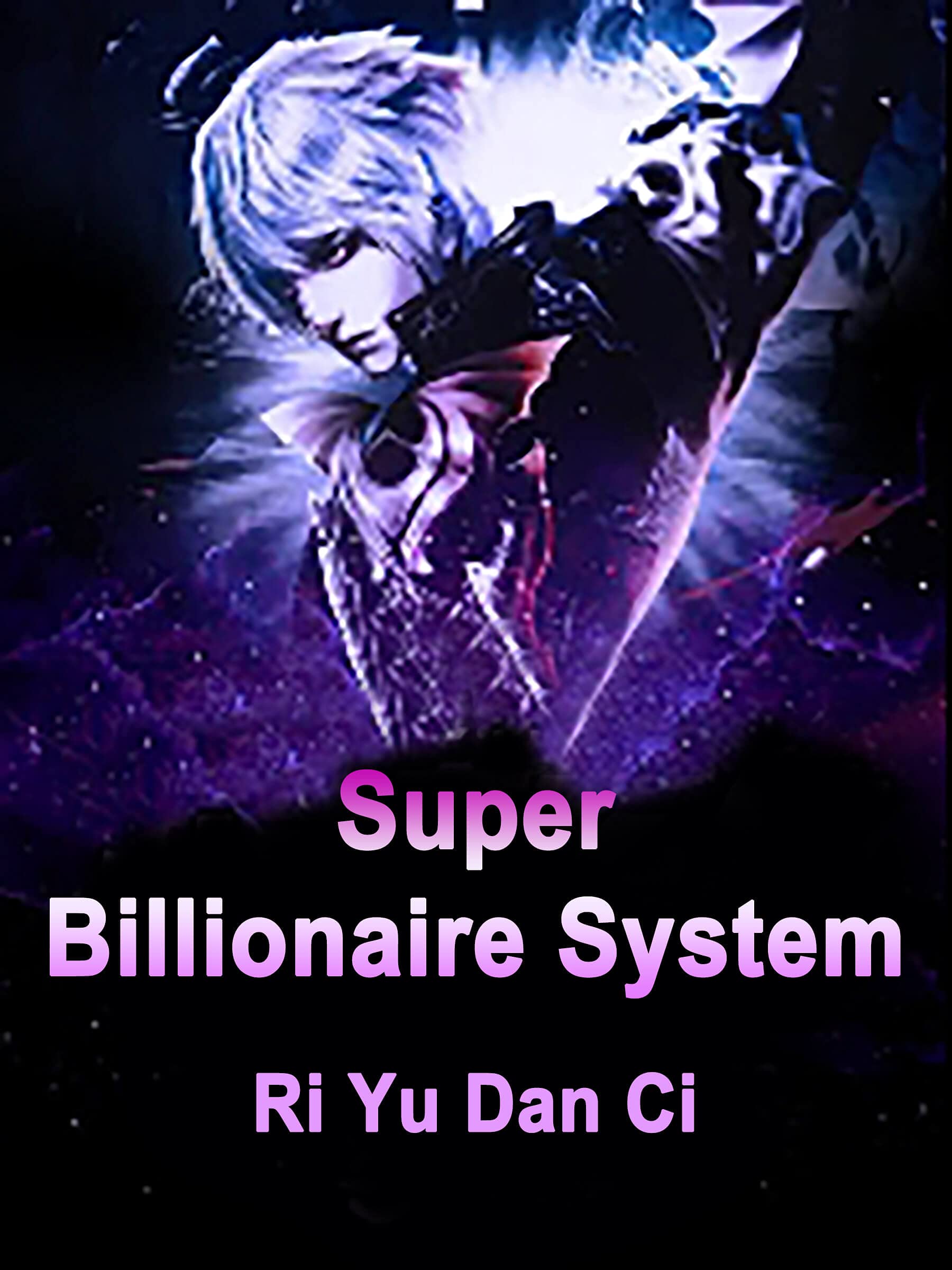 Super Billionaire System: Humor Modern Novel with almighty System ...