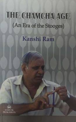 The Chamcha Age: An Era of the Stooge by Kanshi Ram | Goodreads