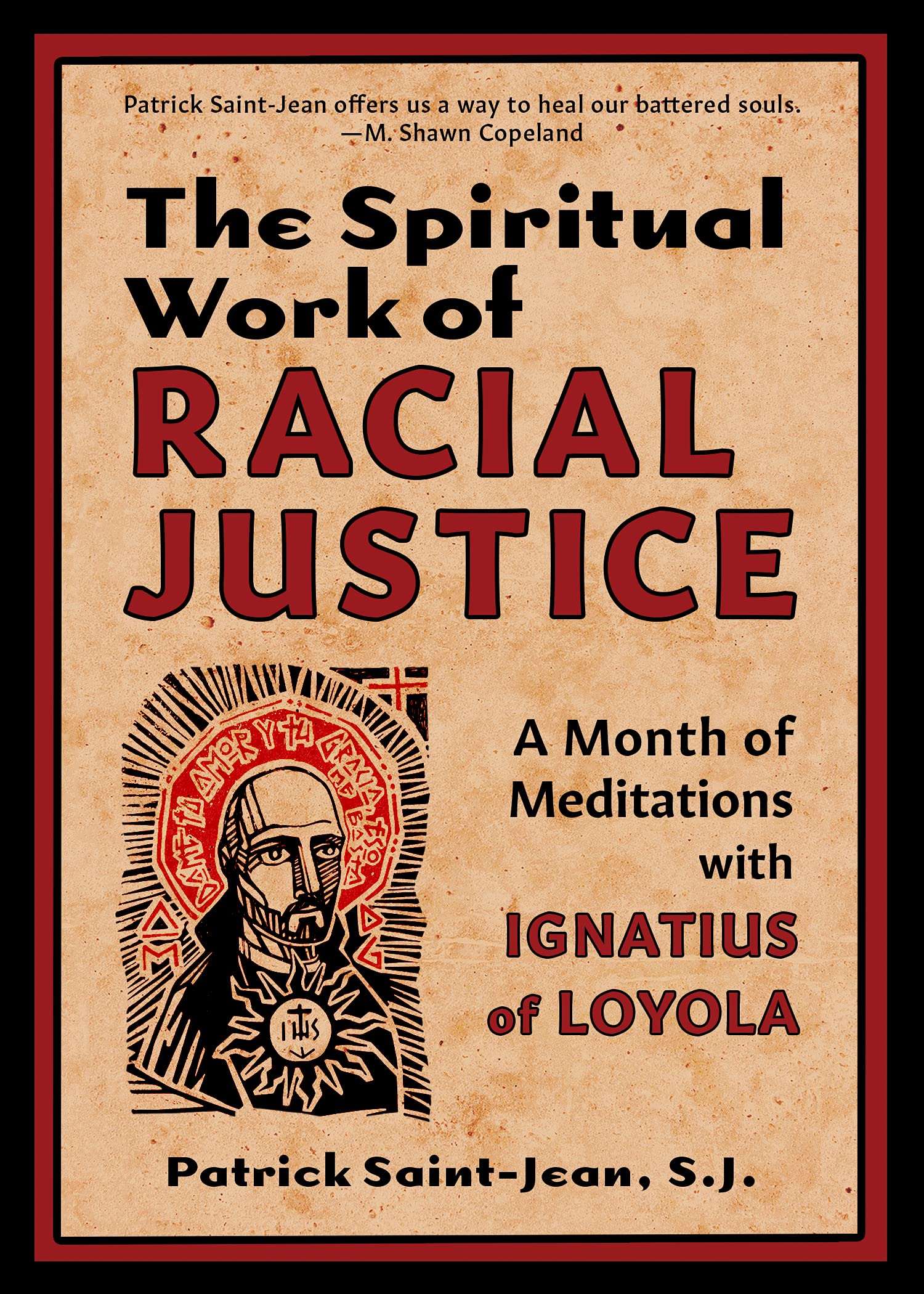 The Spiritual Work of Racial Justice: A Month of Meditations with ...