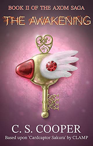 The Awakening (The Axom Saga) by C.S. Cooper | Goodreads