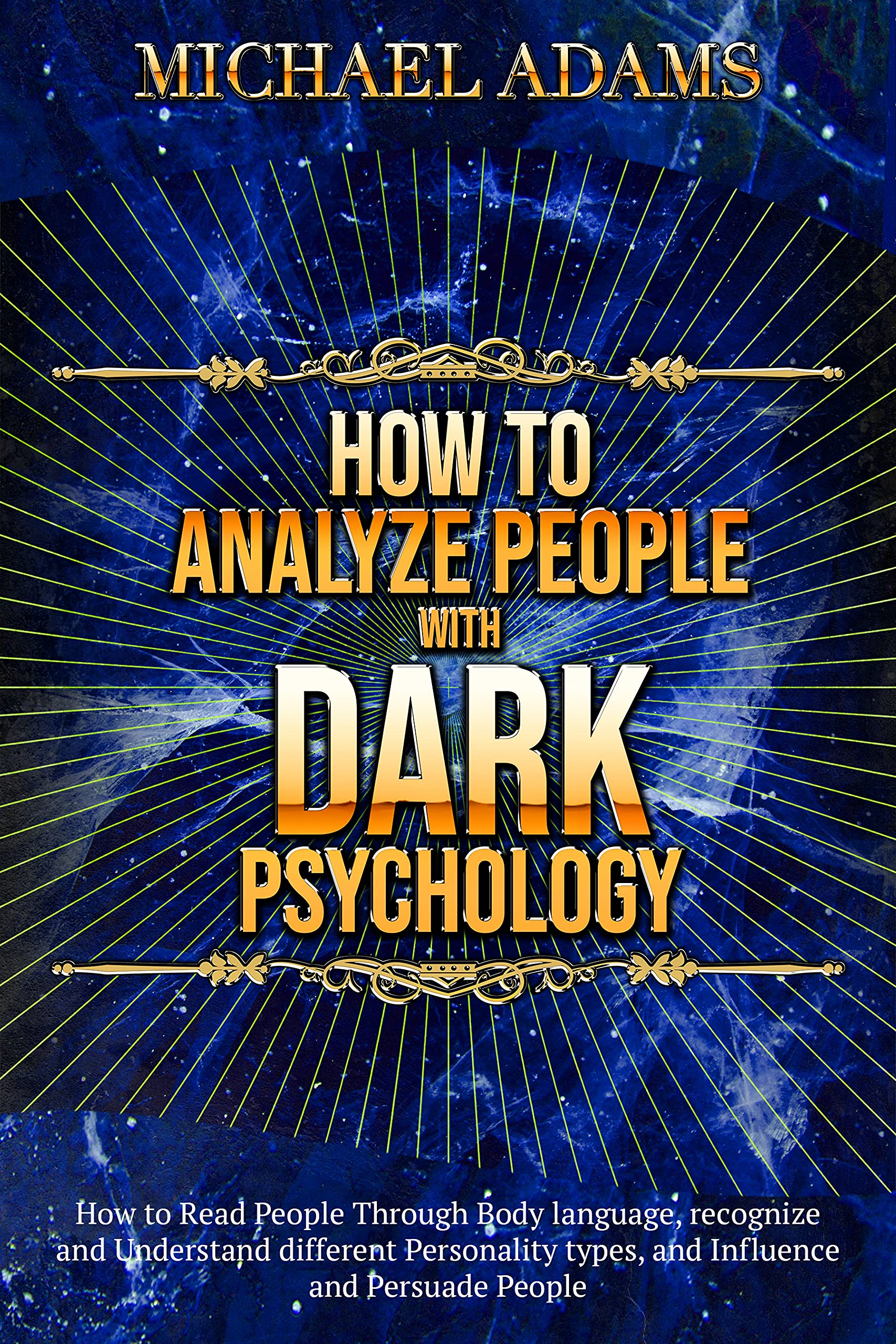 HOW TO ANALYZE PEOPLE WITH DARK PSYCHOLOGY: The Secrets to Reading ...