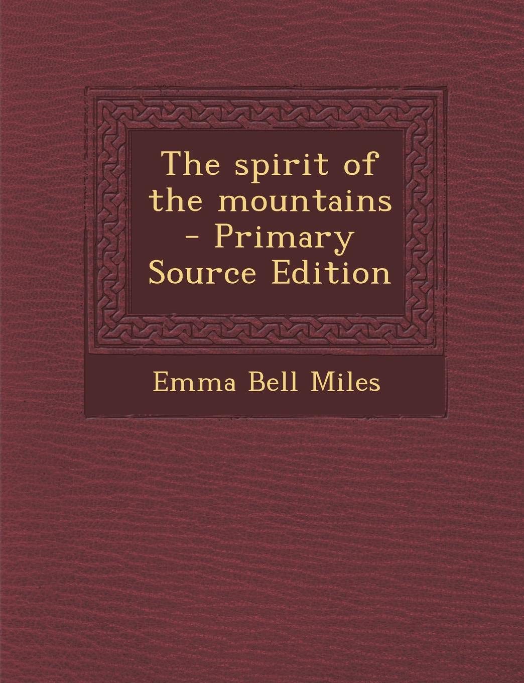 The spirit of the mountains by Emma Bell Miles | Goodreads