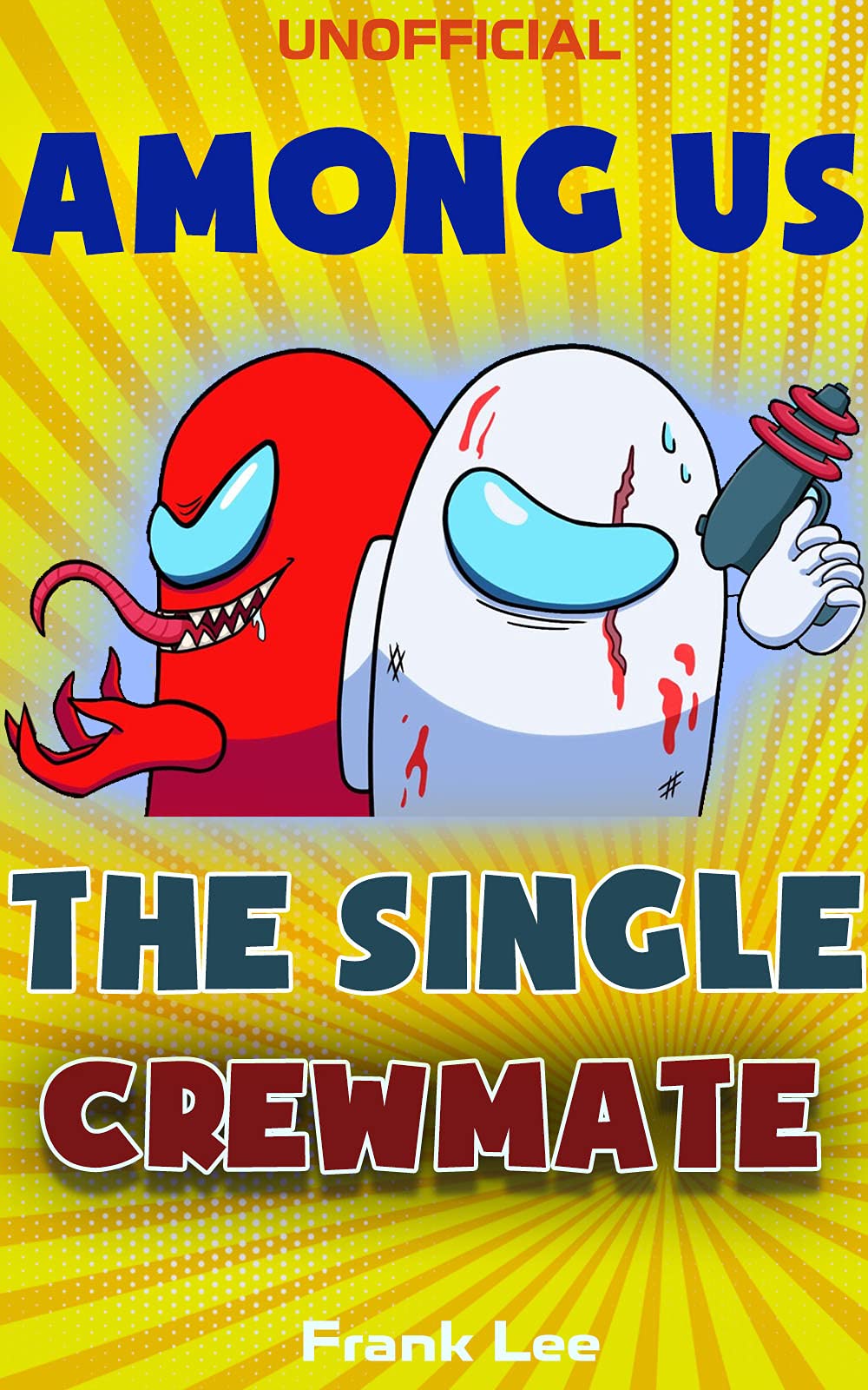 (Unofficial) Among Us: The Single Crewmate Comic by Frank Lee | Goodreads