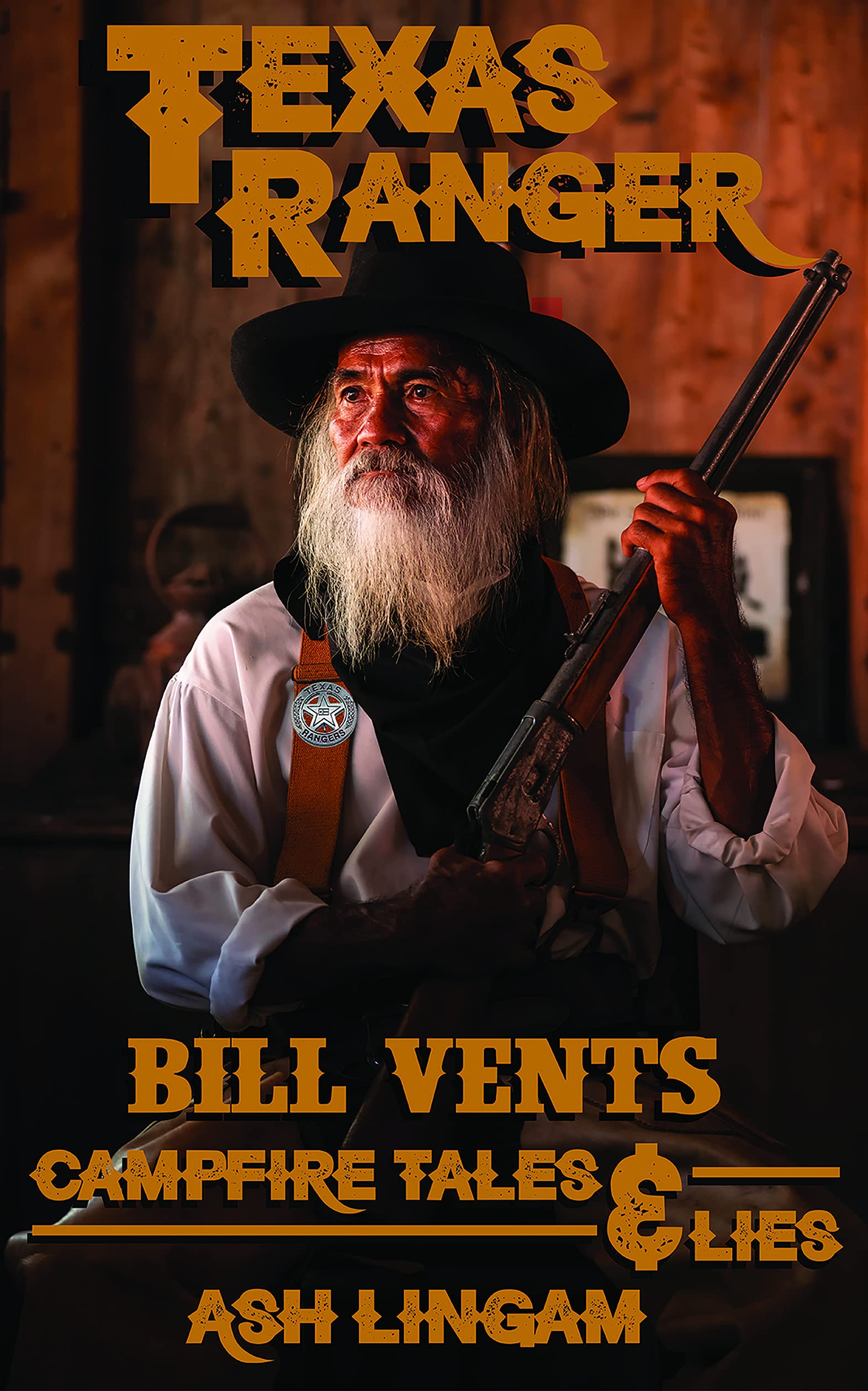 Texas Ranger Bill Vents: Campfire Tales & Lies by Ash Lingam | Goodreads