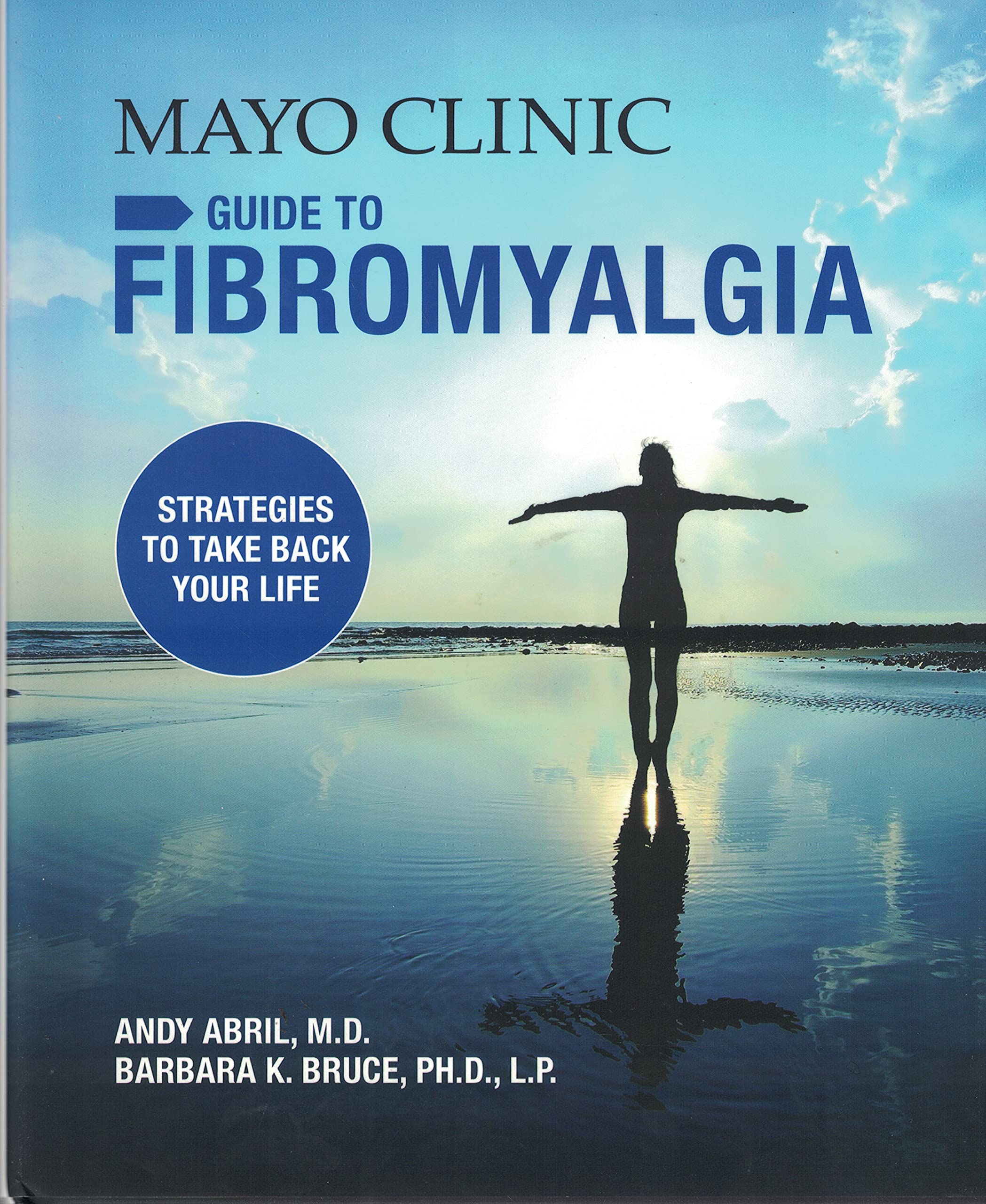 Mayo Clinic Guide to Fibromyalgia by Andy Abril | Goodreads