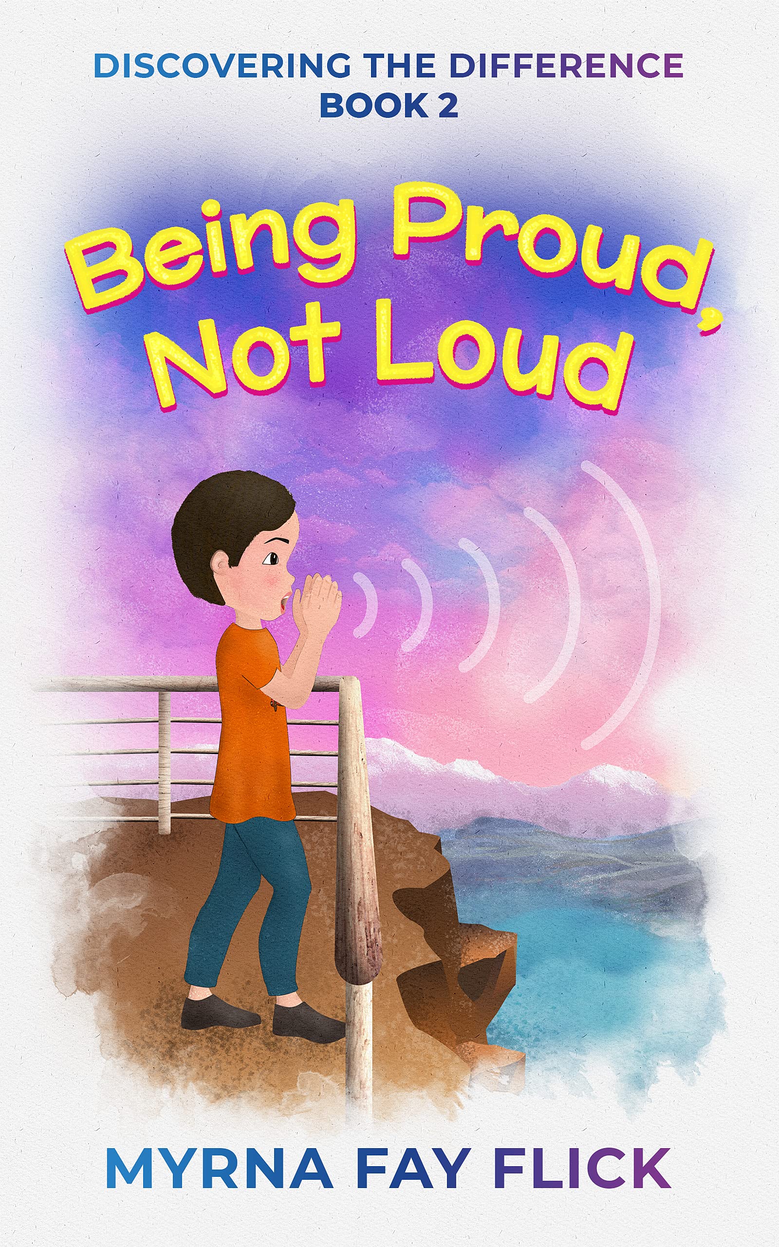 Being Proud Not Loud Discovering The Difference By Myrna Fay Flick being-proud-not-loud-discovering-the-difference-by-myrna-fay-flick