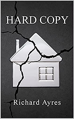 Hard Copy by Richard Ayres | Goodreads