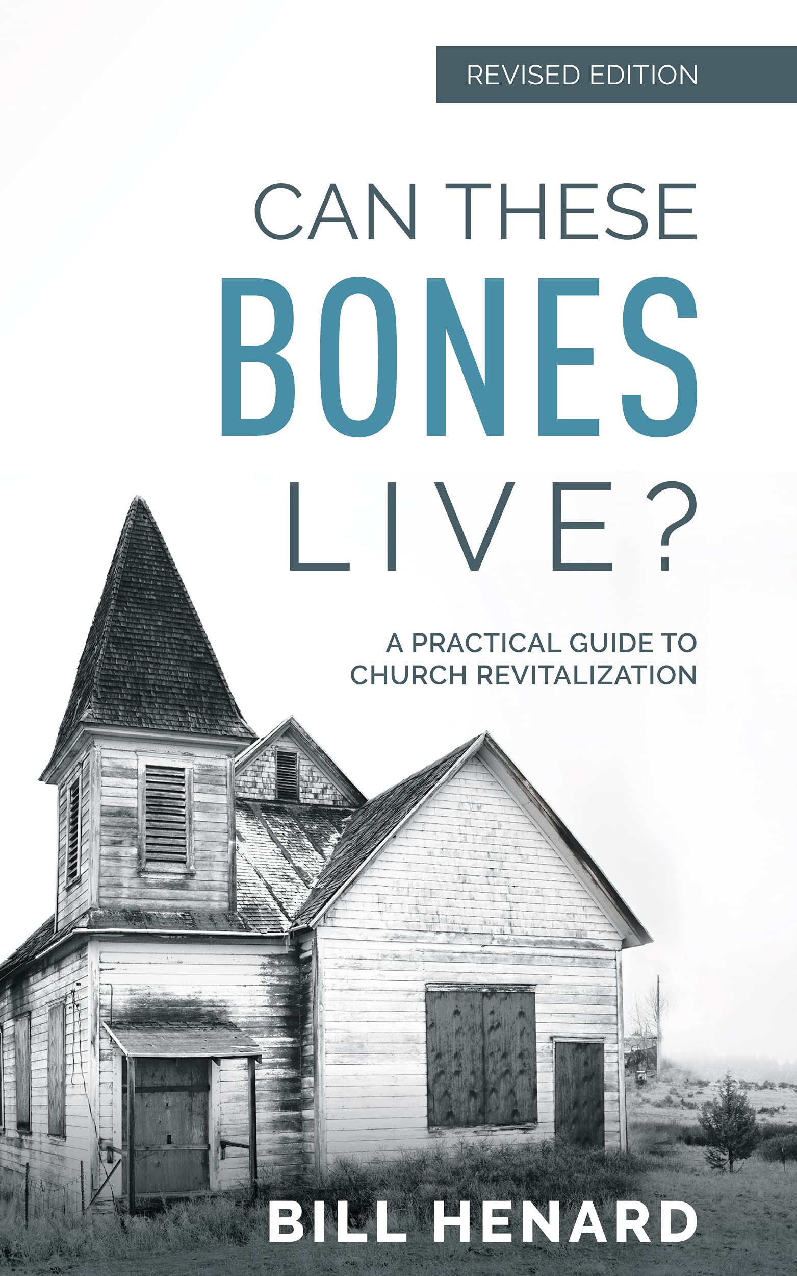 Can These Bones Live? (Revised Edition): A Practical Guide to Church ...