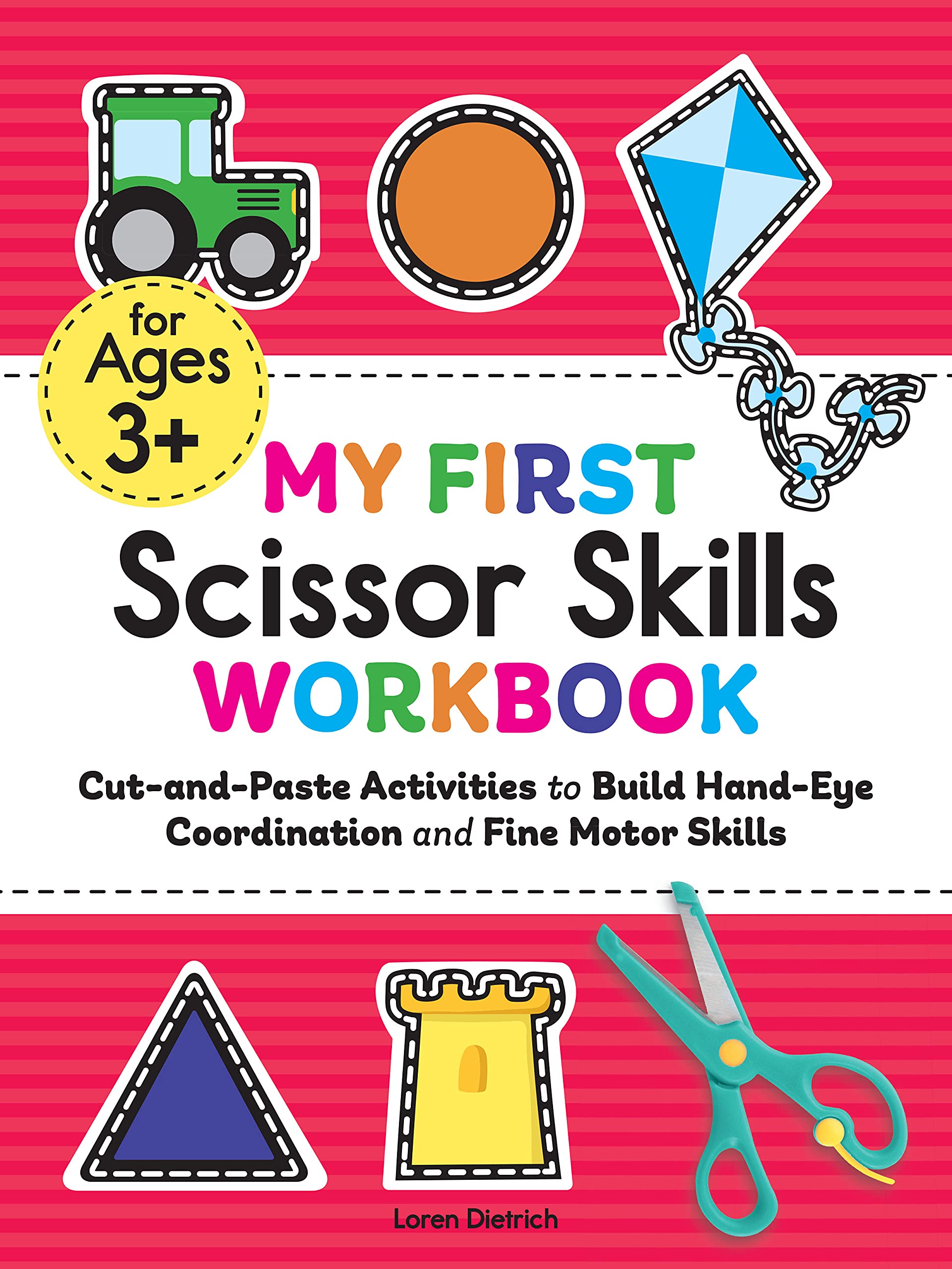 My First Scissor Skills Workbook: Cut-and-Paste Activities to Build ...