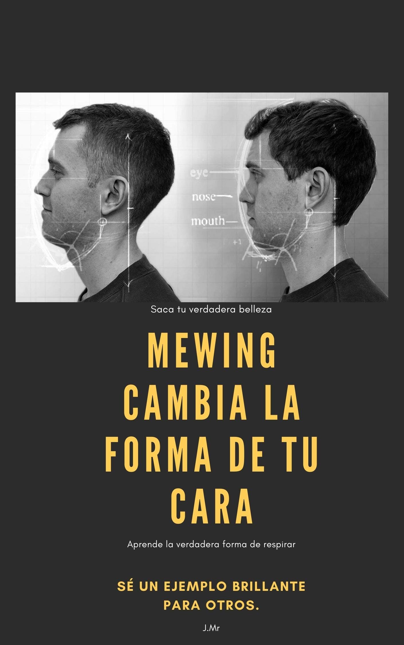 El Arte de Mewing: La verdadera forma de respirar by Joy Luis Romero ...