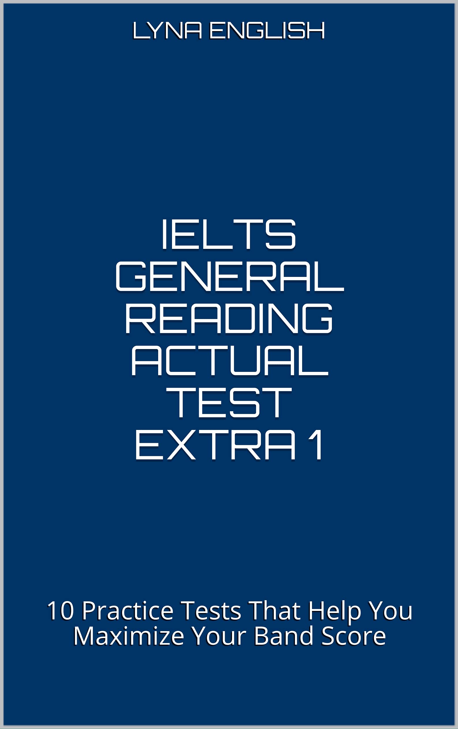 IELTS GENERAL READING ACTUAL TEST EXTRA 1 10 Practice Tests That Help ielts-general-reading-actual-test-extra-1-10-practice-tests-that-help