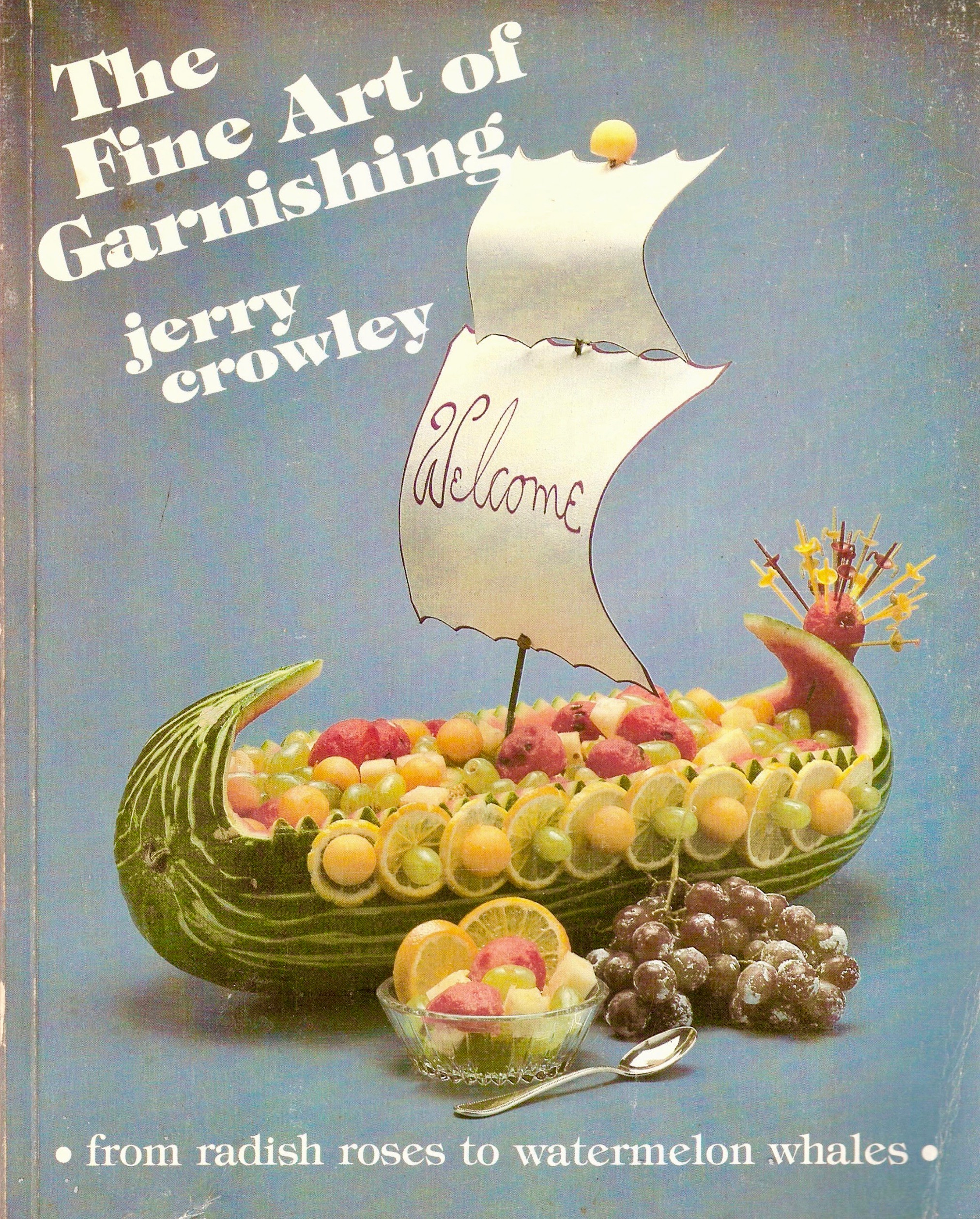 The Fine Art of Garnishing by Jerry Crowley | Goodreads