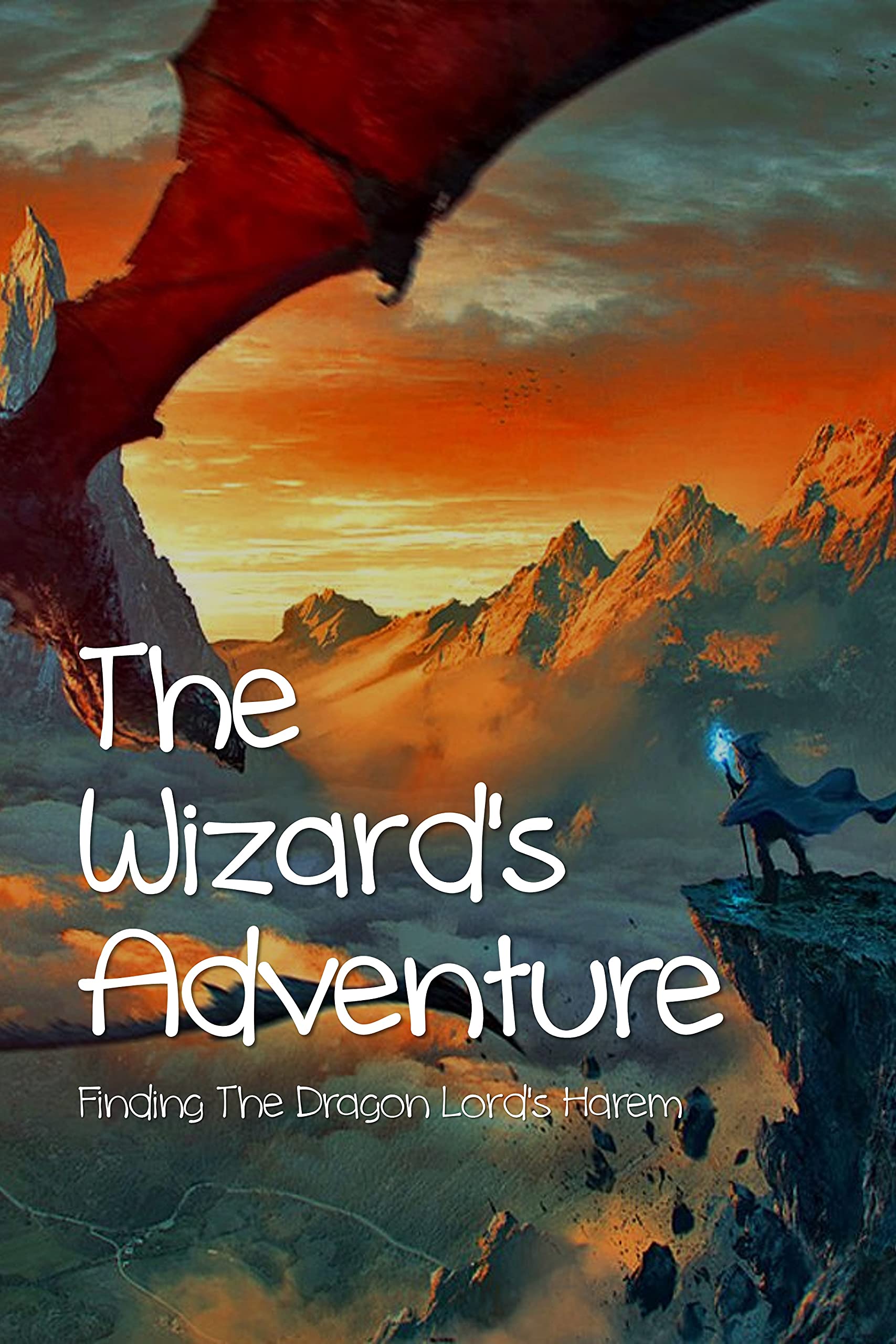 The Wizard's Adventure: Finding The Dragon Lord's Harem: Litrpg/Gamelit ...