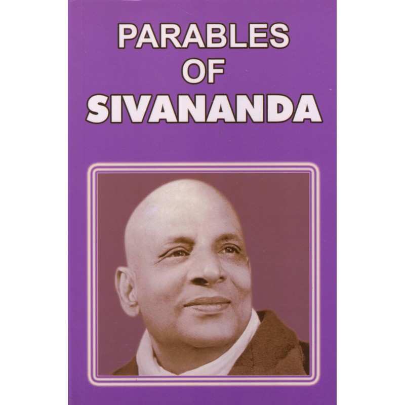 Parables of Sivananda by Sivananda Saraswati | Goodreads