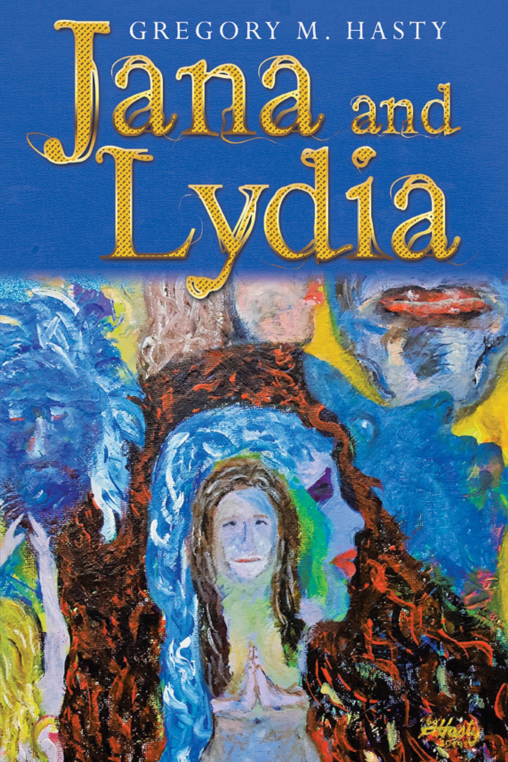 Jana and Lydia by Gregory M Hasty | Goodreads