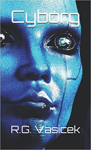 Cyborg by René Georg Vasicek | Goodreads