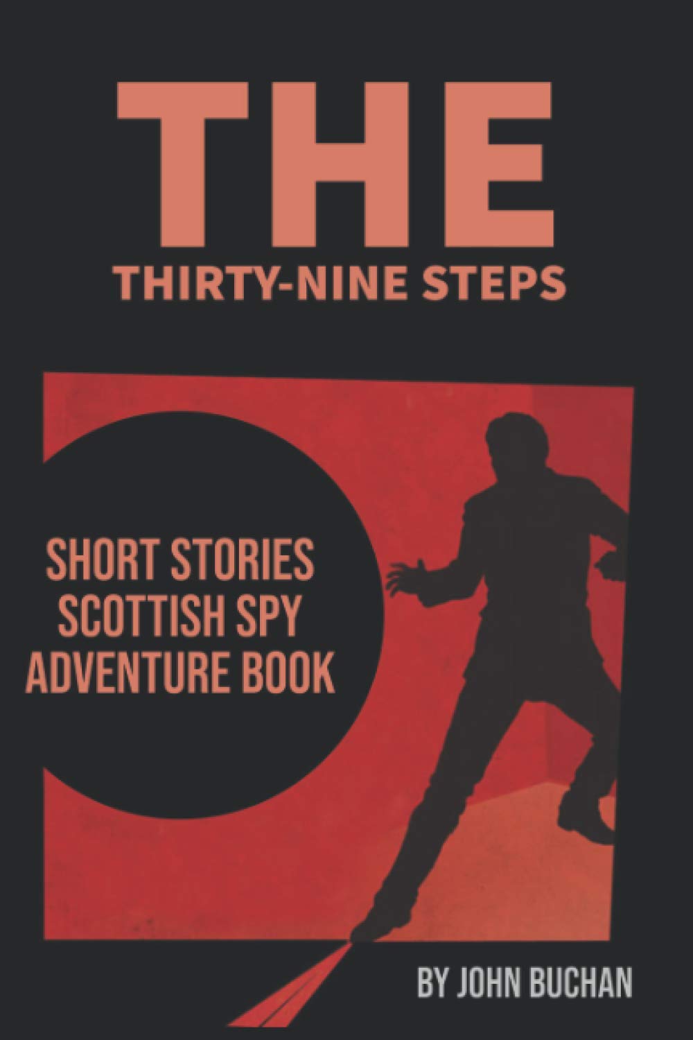 The Thirty-Nine Steps (Annotated) by John Buchan | Goodreads