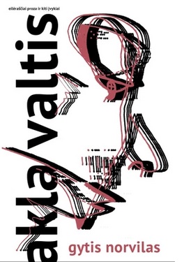Akla valtis by Gytis Norvilas | Goodreads